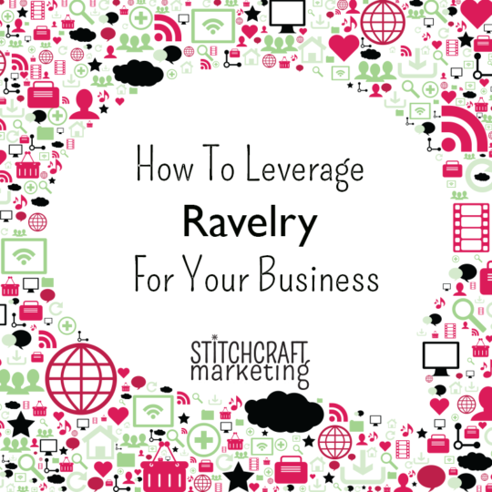 The Evolution of Ravelry Part 2: Challenges & Advantages